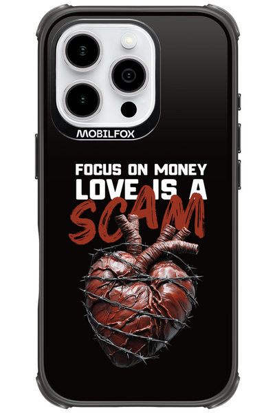 Focus on money, love is a scam - Apple iPhone 16 Pro